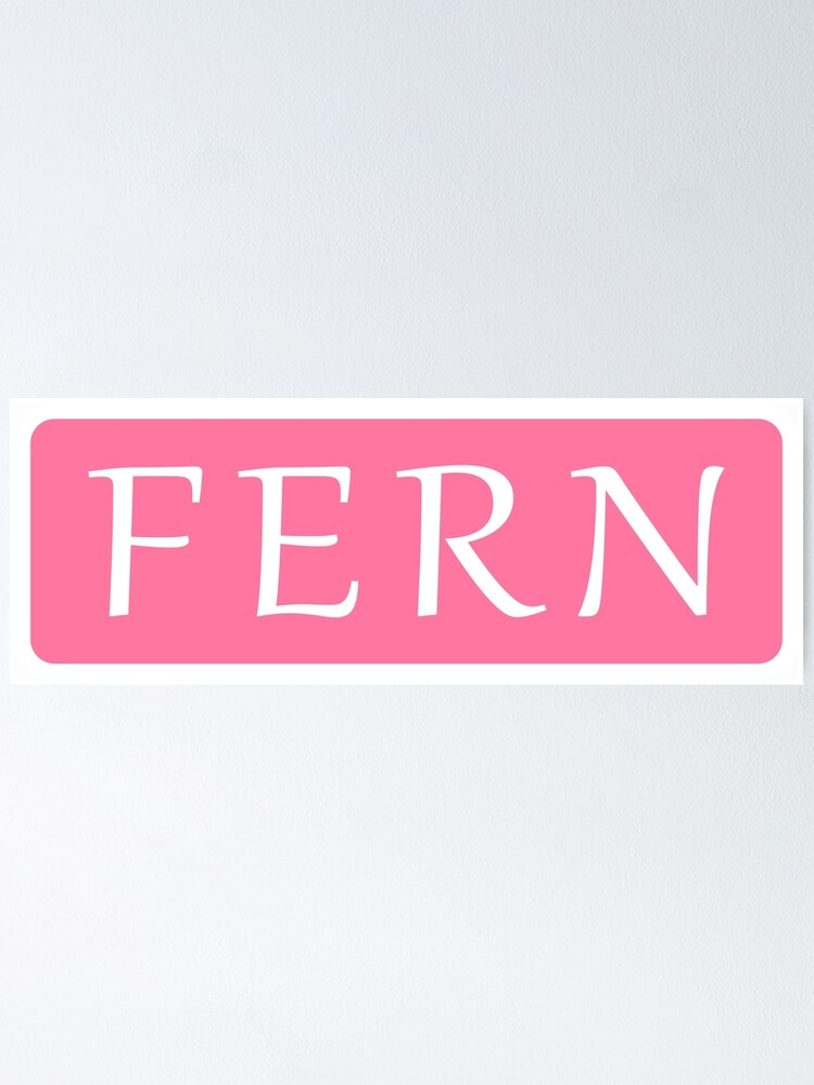 "Fern Girls Name" Poster for Sale by jeallan | Redbubble