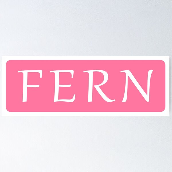 "Fern Girls Name" Poster for Sale by jeallan | Redbubble