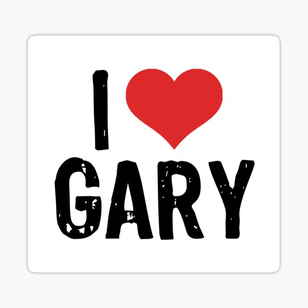 "I Love Gary" Sticker for Sale by samcloverhearts | Redbubble