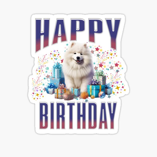 "Samoyed: Happy Birthday" Sticker for Sale by Vindbult | Redbubble
