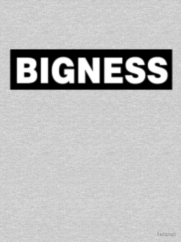 "BIGNESS" T-shirt for Sale by keksnek | Redbubble | bigness t-shirts ...