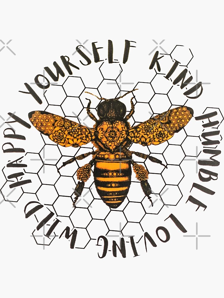 "Bee Positive, Bee Happy, yourself, Kind, Humble, Loving" Sticker for ...