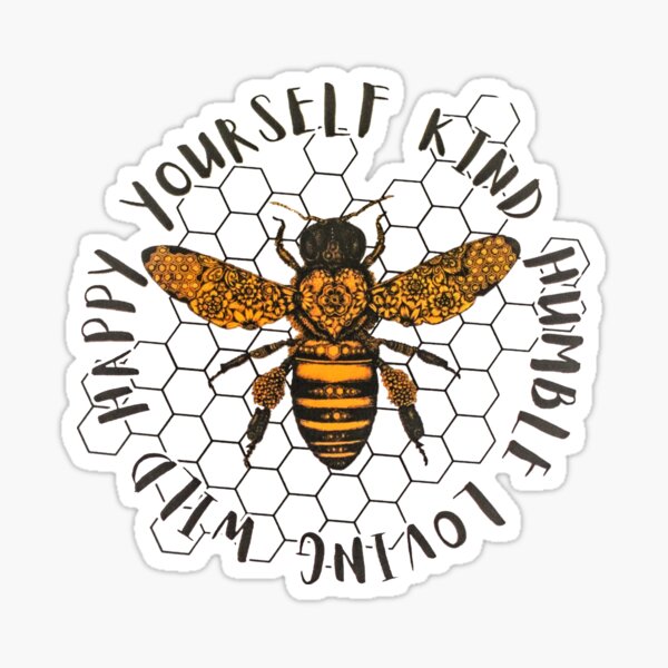 "Bee Positive, Bee Happy, yourself, Kind, Humble, Loving" Sticker for ...