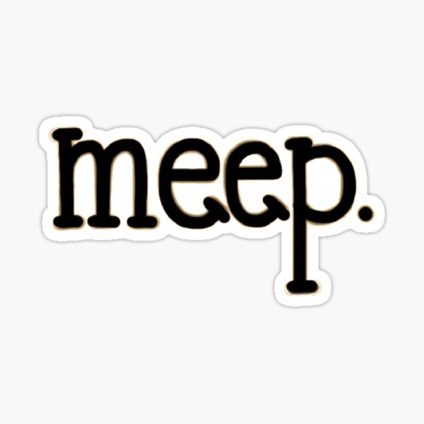 "Meep Text " Sticker for Sale by MeepisMeep | Redbubble