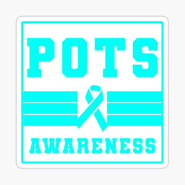 "POTS Postural Orthostatic Tachycardia Syndrome Awareness" Sticker for ...