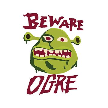 "Beware Ogre Shrek Sign" Art Print for Sale by MelissaFishe | Redbubble
