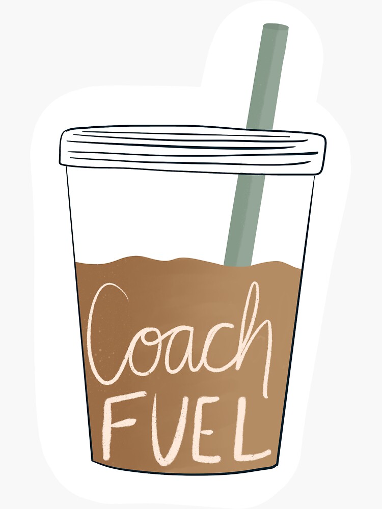 "Coach Fuel | Coffee" Sticker for Sale by ShoniwDesigns | Redbubble