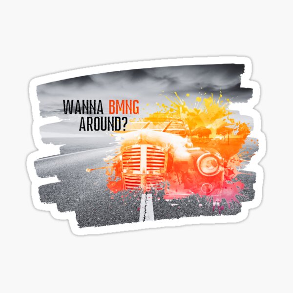 "Wanna BMNG Around? Beamng Drive" Sticker for Sale by 888-HP | Redbubble