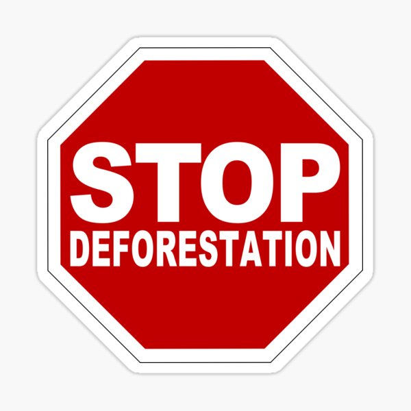 "Stop Deforestation (Stop Road Sign • Viral Quote about The Importance ...