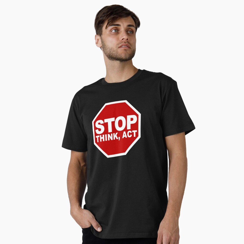 "Stop Think Act (Keep your cool • Stop Road Sign • Viral Quote about ...