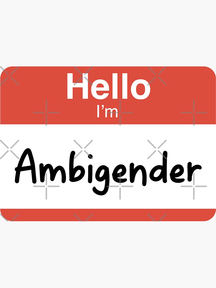 "Hello, I'm Ambigender Gender Identities " Sticker for Sale by ...