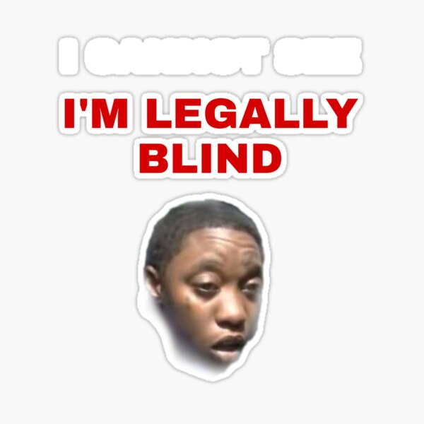 Im Legally Blind Meme Barely Hahahahahaha #meme | TikTok