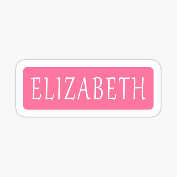 "Elizabeth Girls Name" Sticker for Sale by jeallan | Redbubble