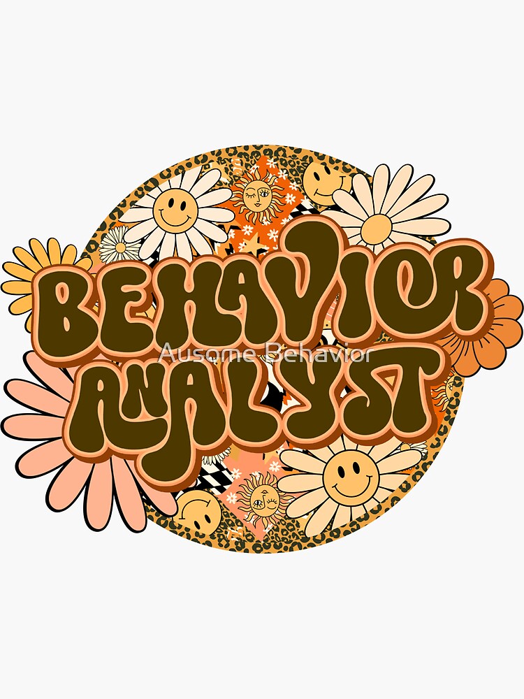 "Behavior Analyst - Happy Groovy Floral Look- ABA - Behavioral therapy ...