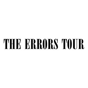 "Taylor Swift: The Errors Tour" Sticker for Sale by iswiftyouwould ...