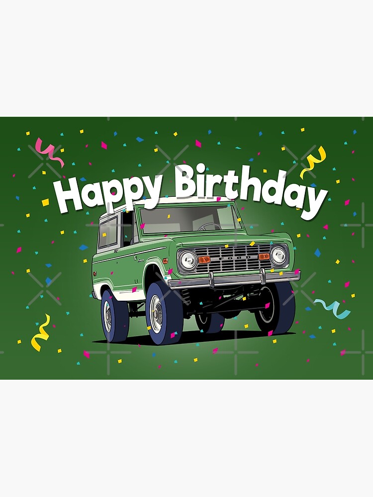 "Green Ford Bronco Birthday Card" Greeting Card for Sale by webazoot ...