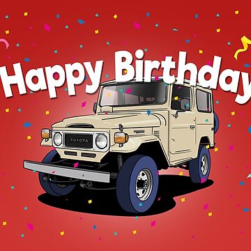 "Toyota Land Cruiser 4x4 Birthday Card" Greeting Card for Sale by ...