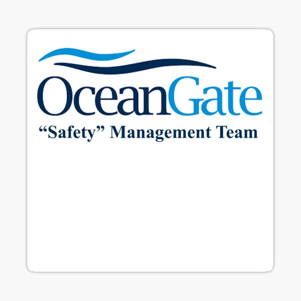 "Ocean Gate "Safety" Management " Sticker for Sale by Wolfinshades ...