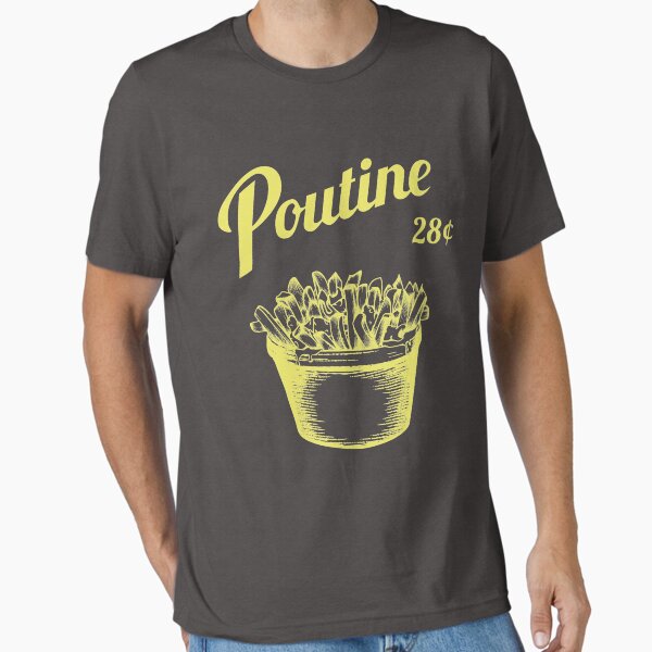 "Poutine" Essential T-Shirt for Sale by WHAAATstudio | Redbubble