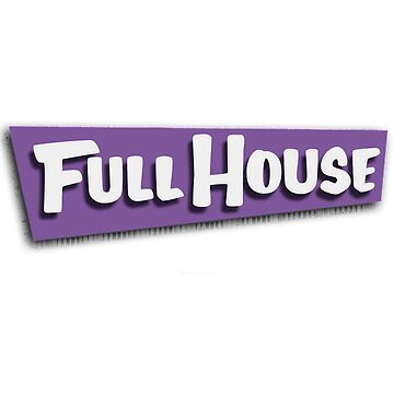 "Full House Logo" Poster for Sale by pan-tien | Redbubble