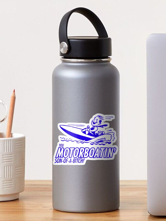 "Motorboatin’ SOB" Sticker for Sale by Primotees | Redbubble