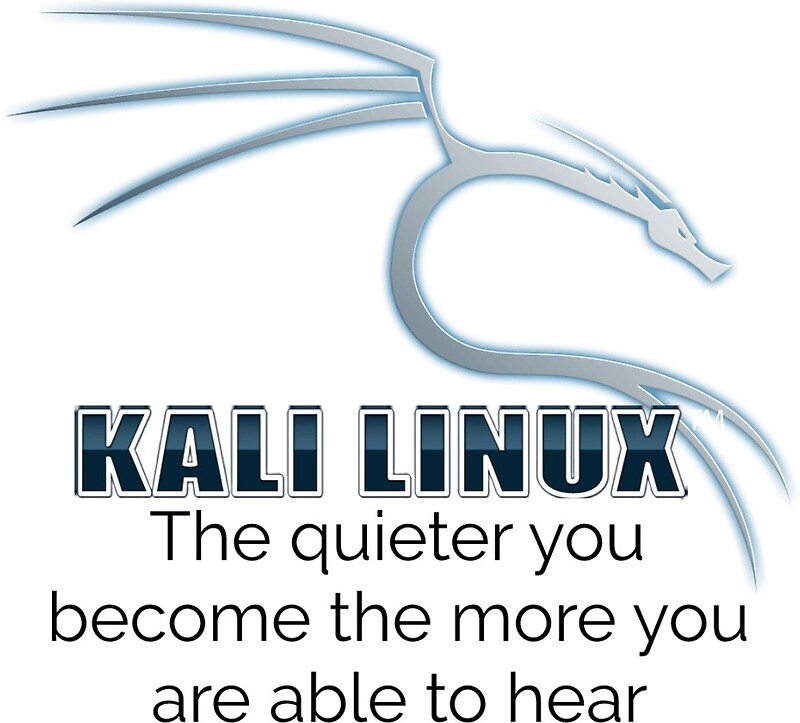 "Kali Linux: The quieter you become the more you are able to hear" by ...