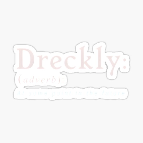 Dreckly Gifts & Merchandise for Sale | Redbubble