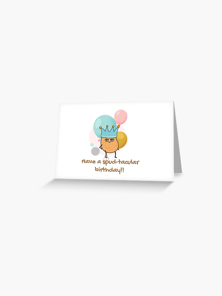 "Funny Happy Birthday Puns, Spud Potato Funny Birthday Food Puns ...