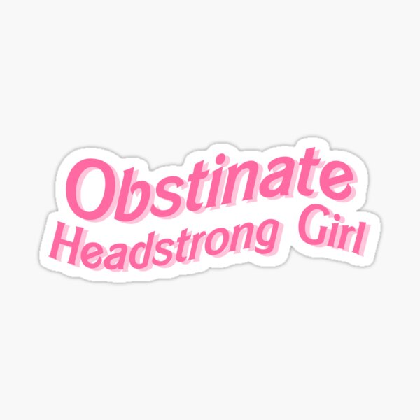 "Obstinate Headstrong Girl | Barbie Pink | Jane Austen Quote | Feminist ...