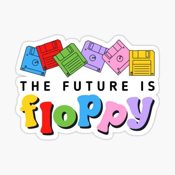 "The Future is Floppy" Sticker for Sale by Jselz | Redbubble