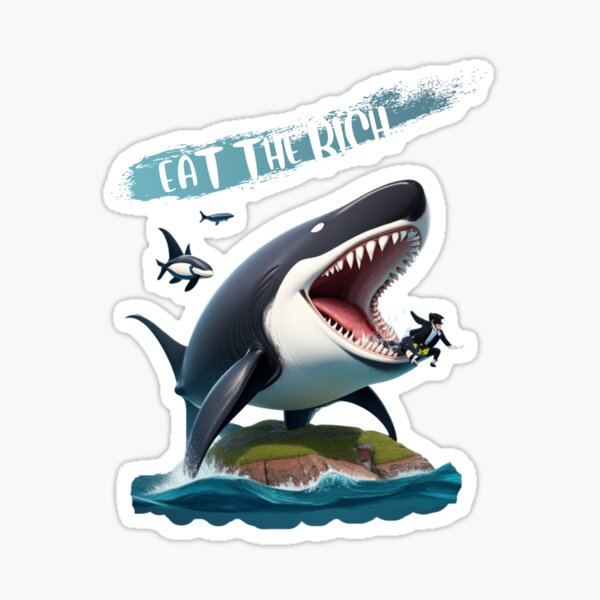 "Eat The Rich - Orca Killer Whale Ocean Funny meme" Sticker for Sale by ...
