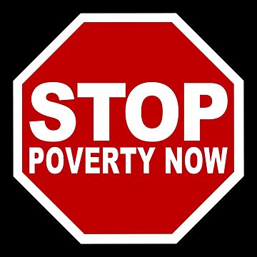 "Stop Poverty Now (End Poverty • Stop Road Sign • Viral Quote about Human Rights)" Sticker for ...