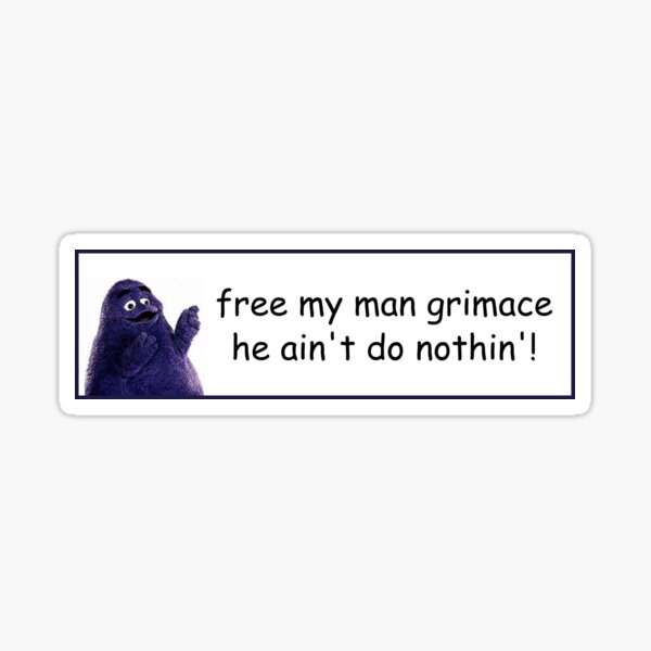 "Free my man Grimace Bumper Sticker" Sticker for Sale by juliamorgan13 ...