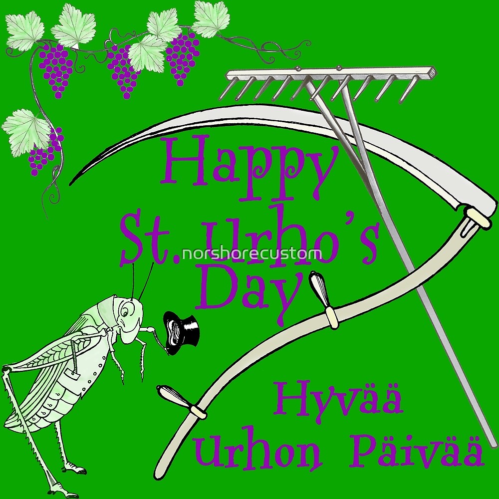 "Saint Urho's Day March 16th. St. Urho. " by norshorecustom | Redbubble