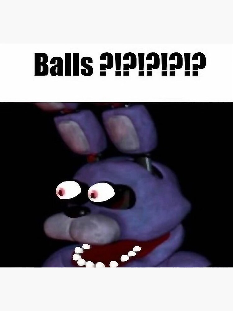 "fnaf bonnie Balls !!!! meme" Sticker for Sale by danielso-nglay ...