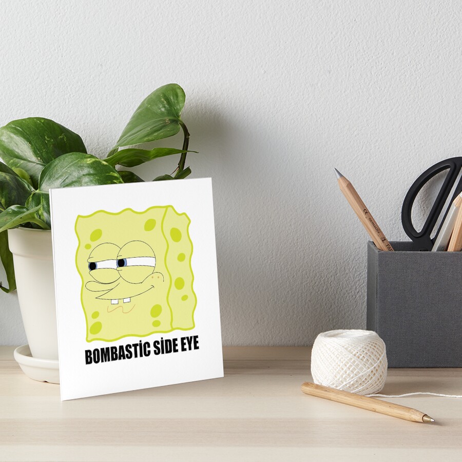 "Spongebob Bombastic Side Eye" Poster for Sale by yukselaciker | Redbubble