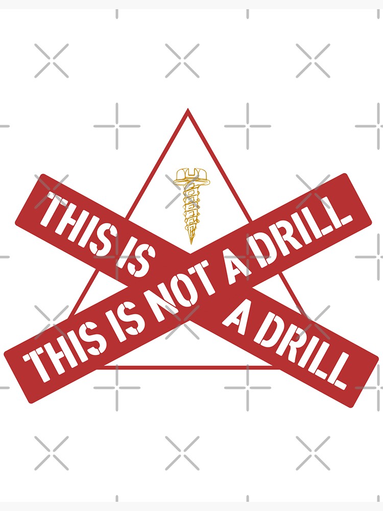 "THIS IS NOT A DRILL" Sticker for Sale by Nicole GR & Gustavo SF ...