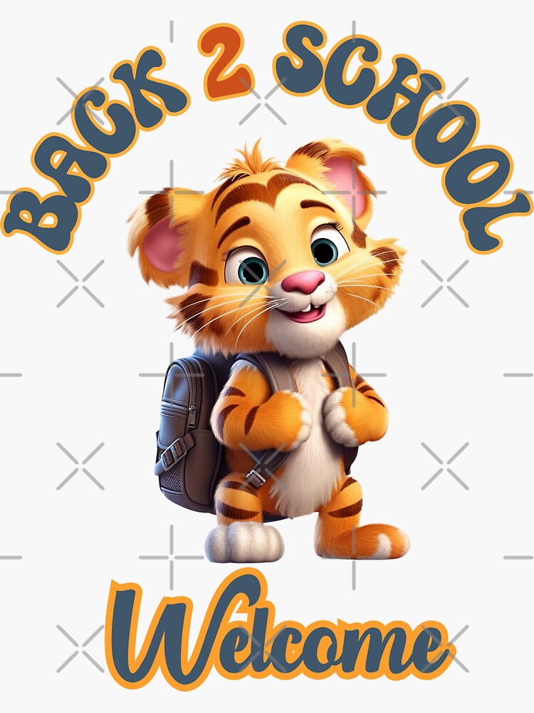 "Welcome Back To School - Cute Tiger Pupil, Teach Love Inspire, Back To ...