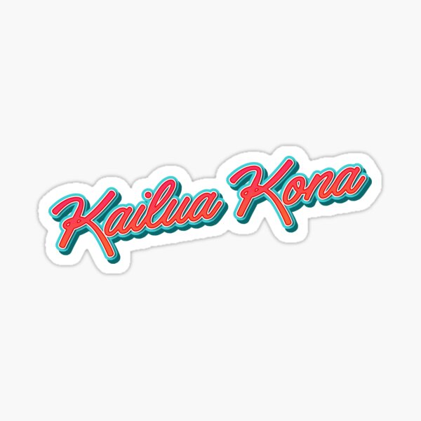 Kailua Kona Stickers | Redbubble