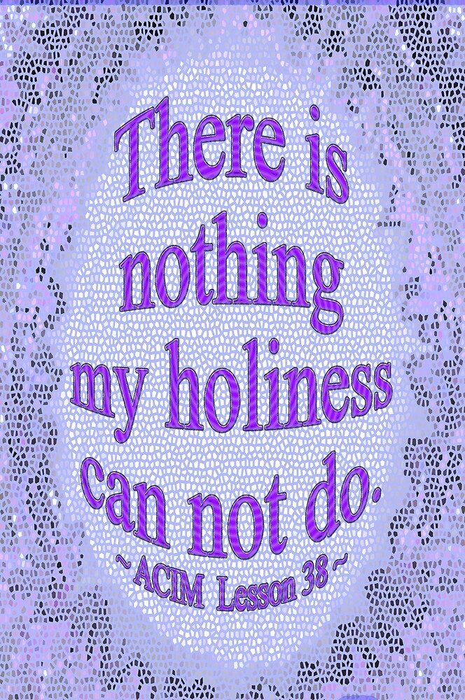 "ACIM - Lesson 38" by ACIM-LOVE | Redbubble