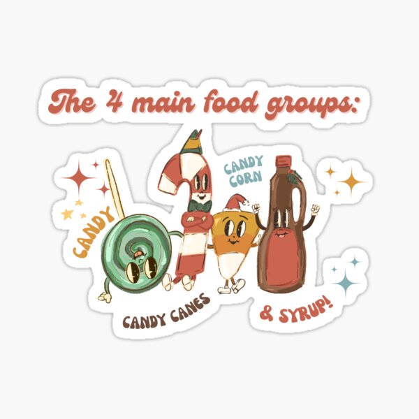 "Elf 4 main food groups" Sticker for Sale by robinbird97 | Redbubble