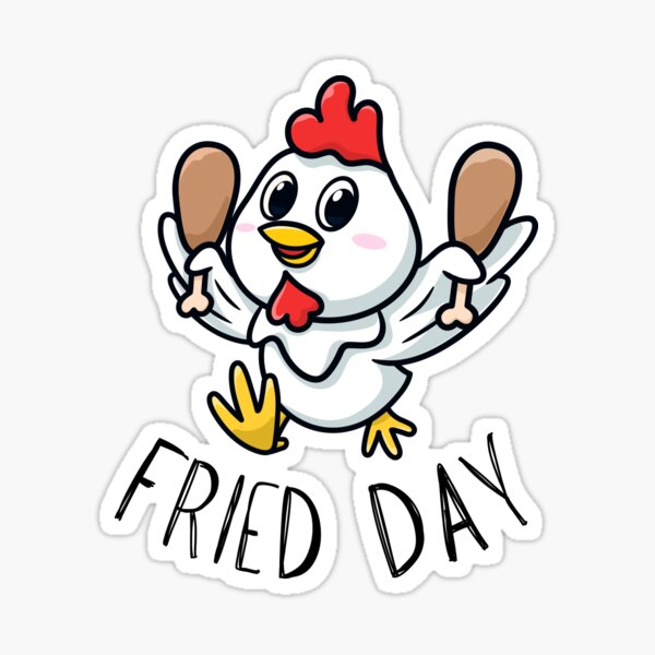 "Friday Pun, Funny Days of the Week, Fried Day, Fried Chicken, Funny ...