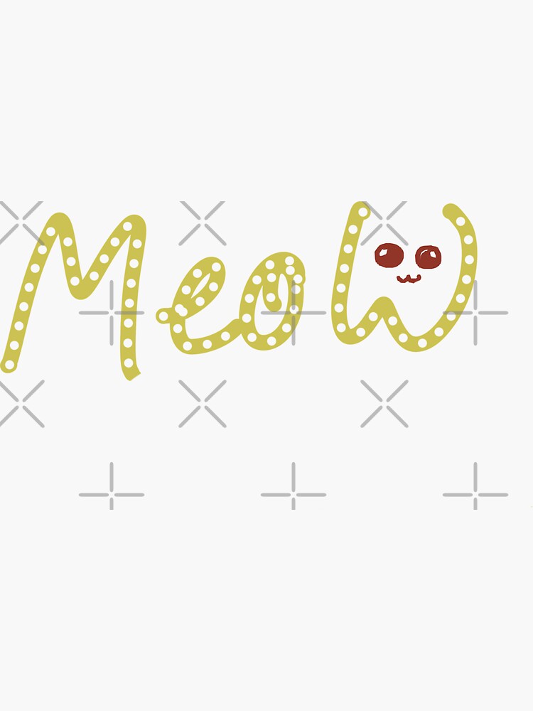 "meow" Sticker by Leona-Designs ⭐⭐⭐⭐⭐ | Redbubble