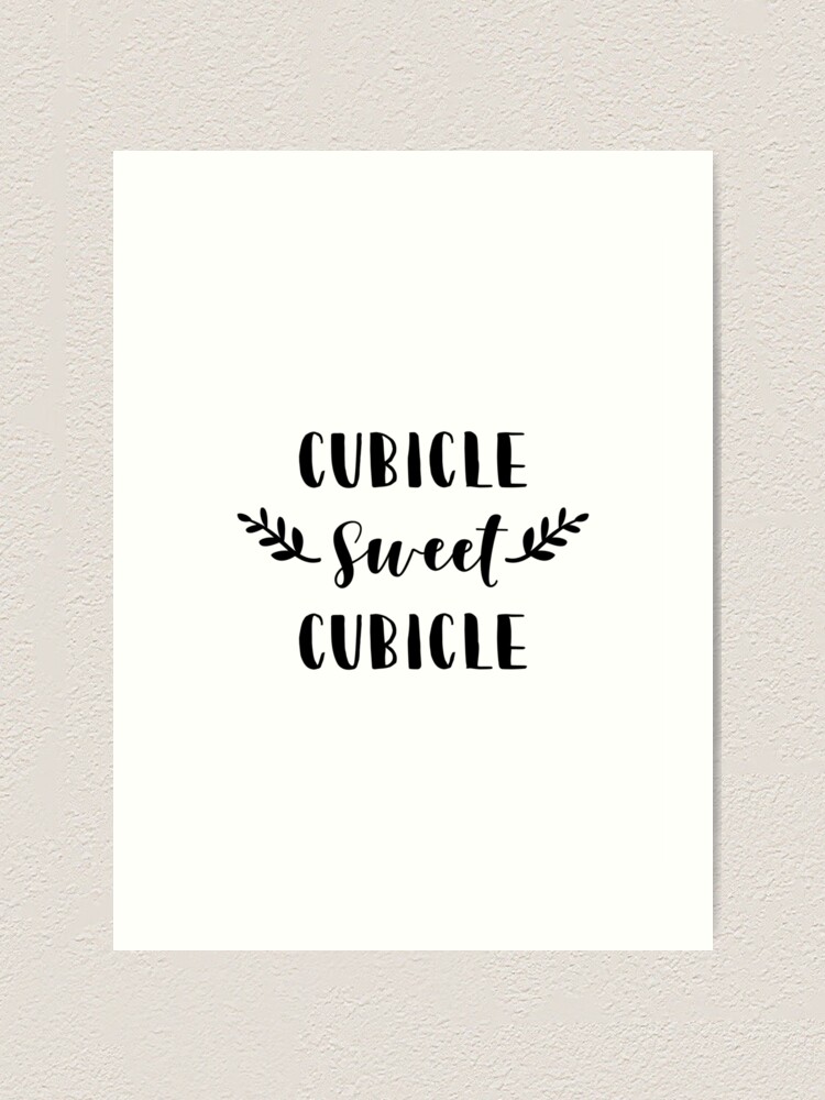"Cubicle Sweet Cubicle office art print office wall art" Art Print for ...