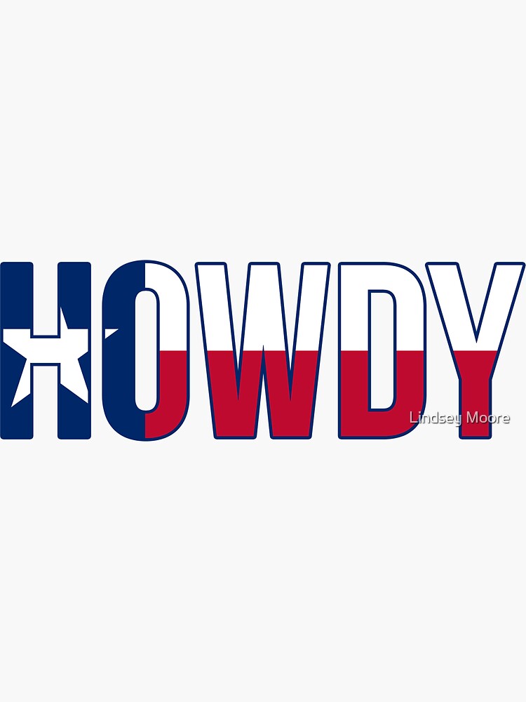 "Howdy - Texas Flag" Sticker by lindseymorrison | Redbubble