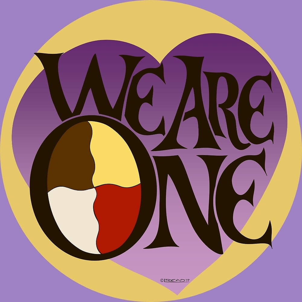 "We are One..." by FunkilyMade | Redbubble