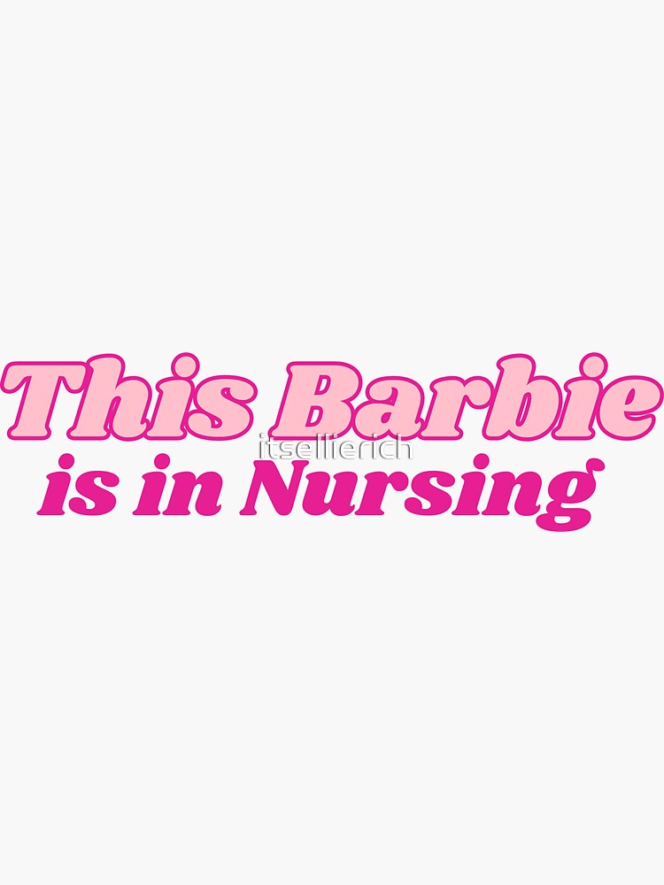 "Nurse Barbie" Sticker for Sale by itsellierich | Redbubble