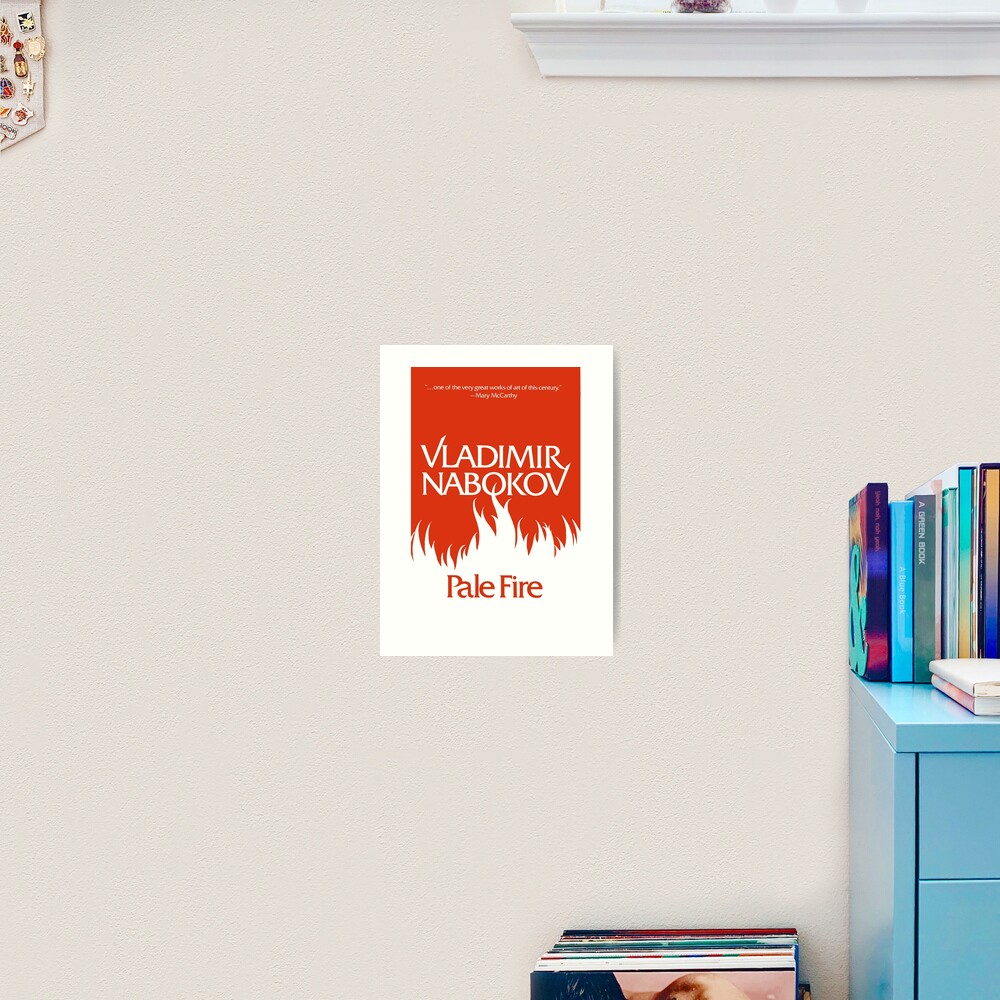"Pale Fire by Vladimir Nabokov" Art Print by Glennascaul | Redbubble