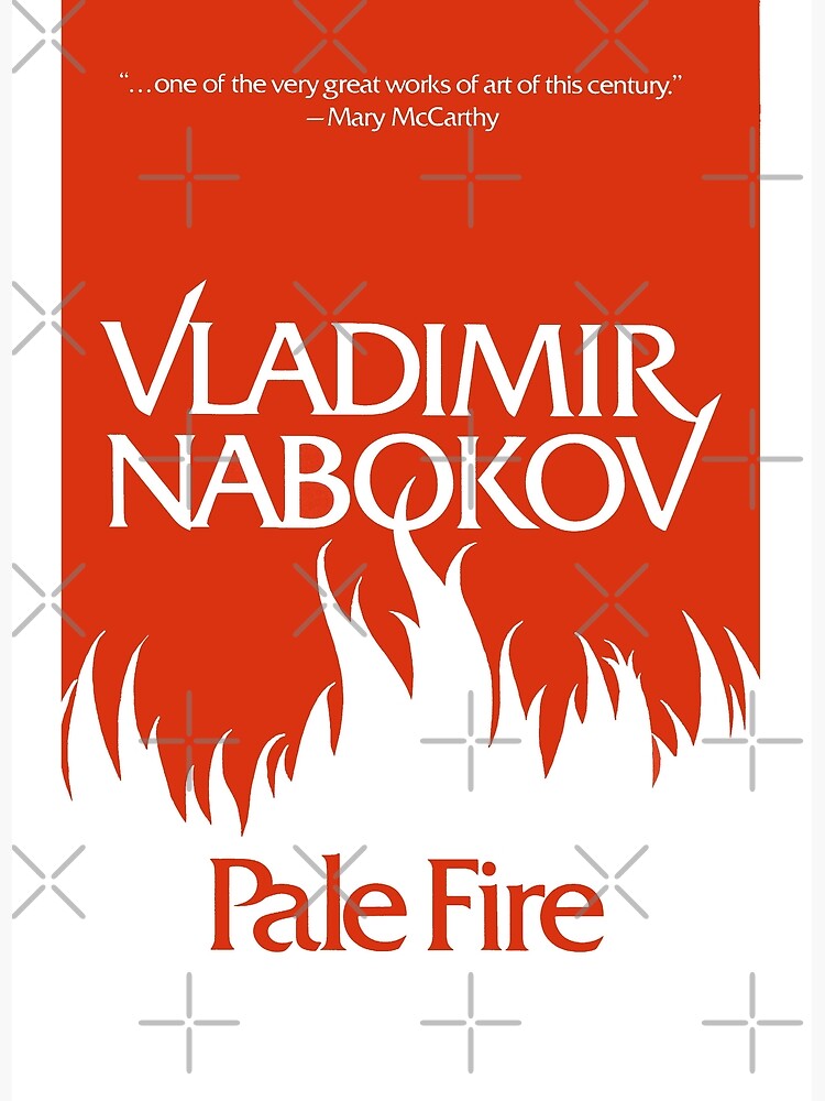 "Pale Fire by Vladimir Nabokov" Art Print by Glennascaul | Redbubble
