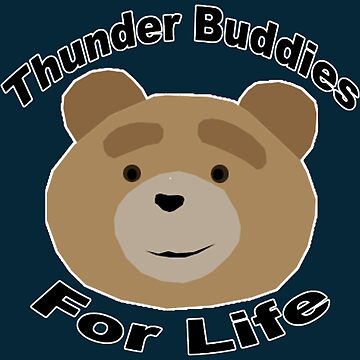 "Thunder Buddies for Life" Essential T-Shirt for Sale by morevanderxi | Redbubble